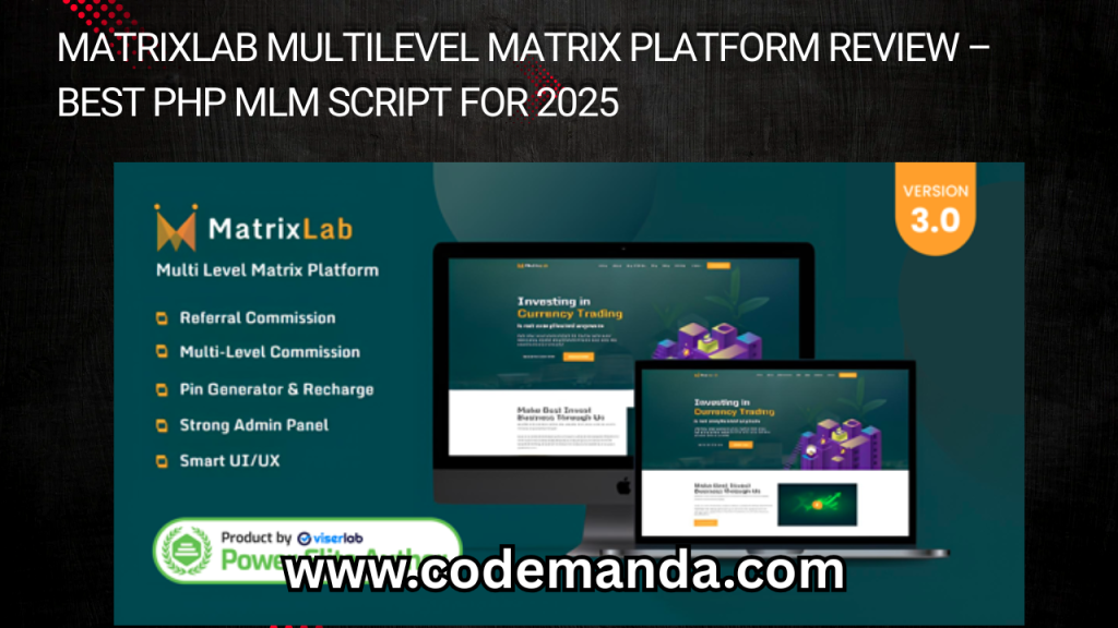 MatrixLab Multilevel Matrix Platform Review – Best PHP MLM Script for 2025 - CodeManda - PHP ...